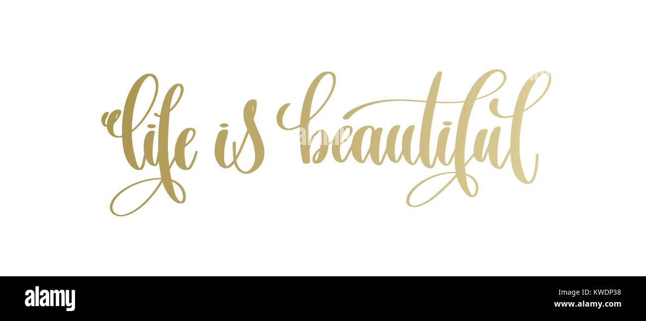 life is beautiful - golden hand lettering inscription text Stock Vector ...