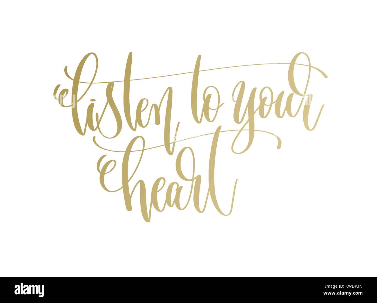 listen to your heart - golden hand lettering inscription text Stock ...