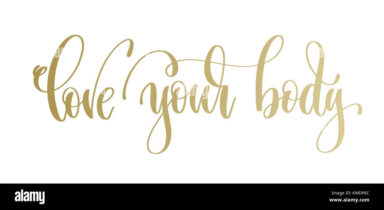 love your body - golden hand lettering inscription text Stock Vector ...