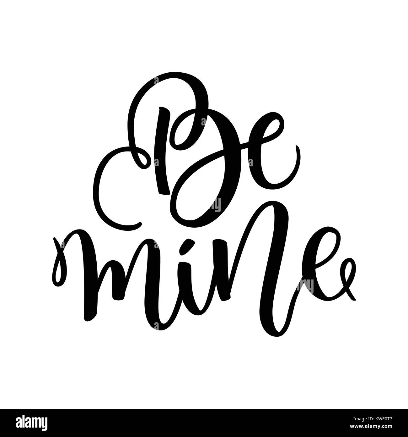 Be mine hand lettering, black ink calligraphy isolated on white ...