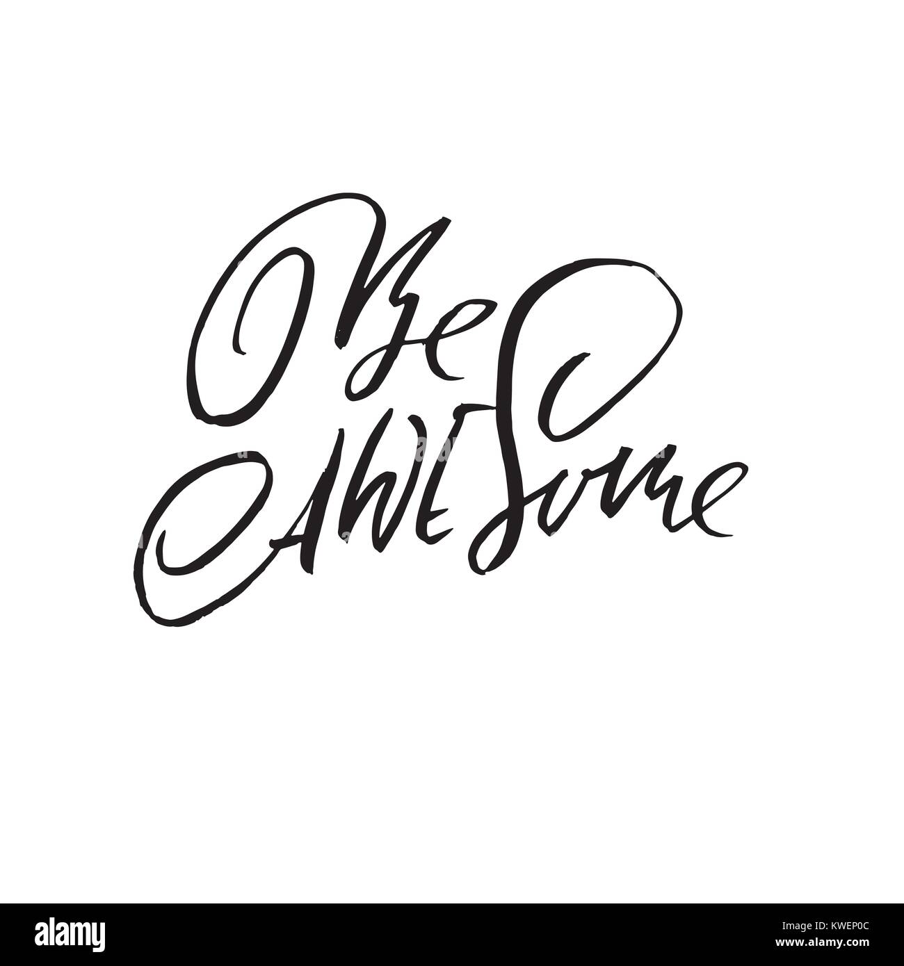 Hand drawn vector lettering. Motivation modern dry brush calligraphy ...