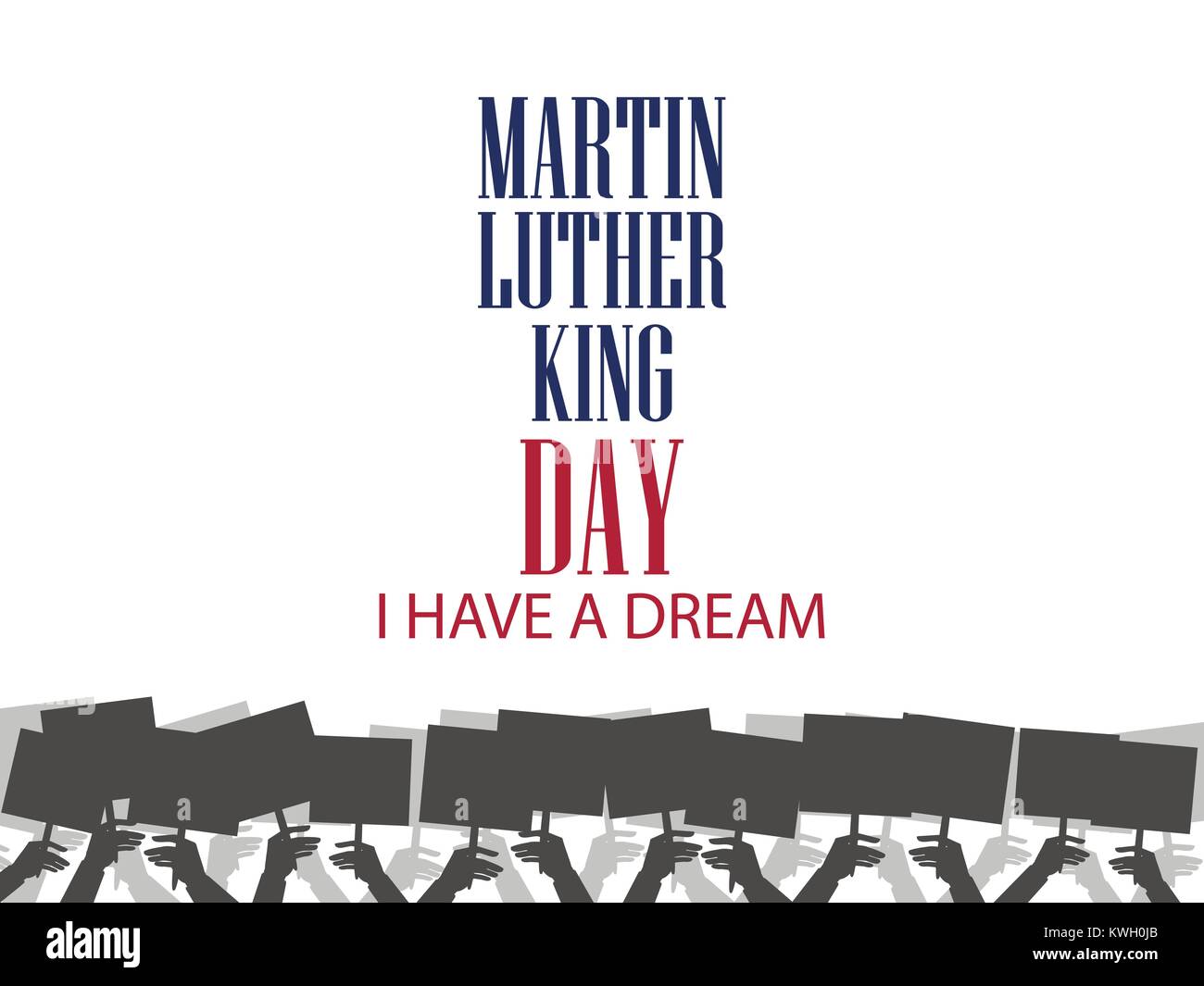 Martin Luther King Day. Hands holding protest posters. Vector ...