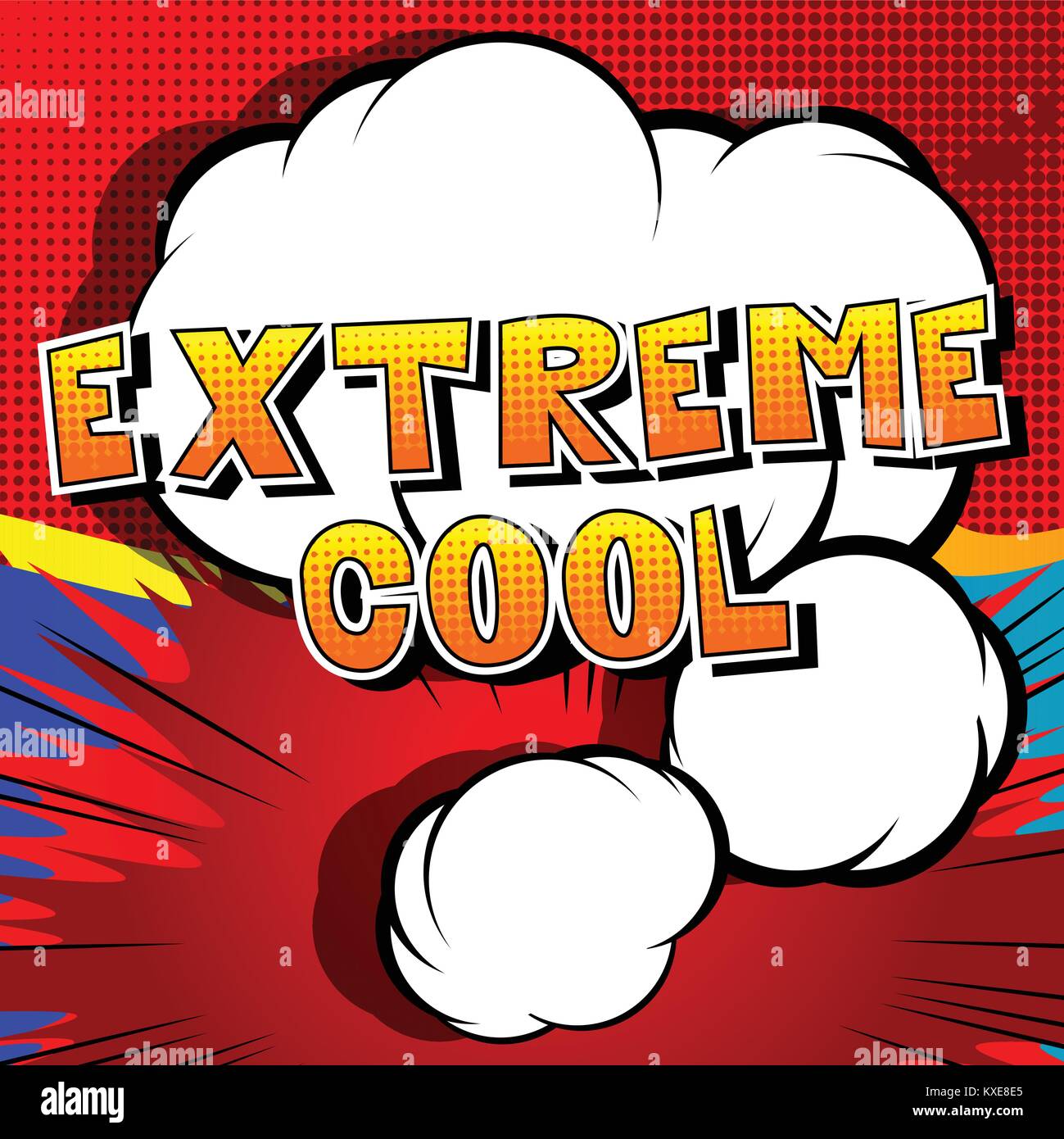 Extreme Cool - Comic book style word on abstract background Stock ...