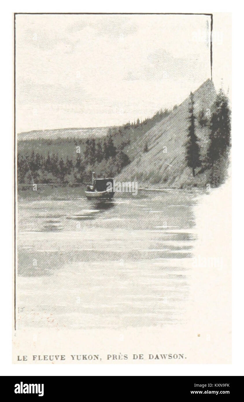 BOILLOT(1899) p115 LE FLEUVE YUKON, PRÈS DE DAWSON. DESSIN DE TAYLOR, D ... BOILLOT(1899) p115 LE FLEUVE YUKON, PRÈS DE DAWSON. DESSIN DE TAYLOR, D ...