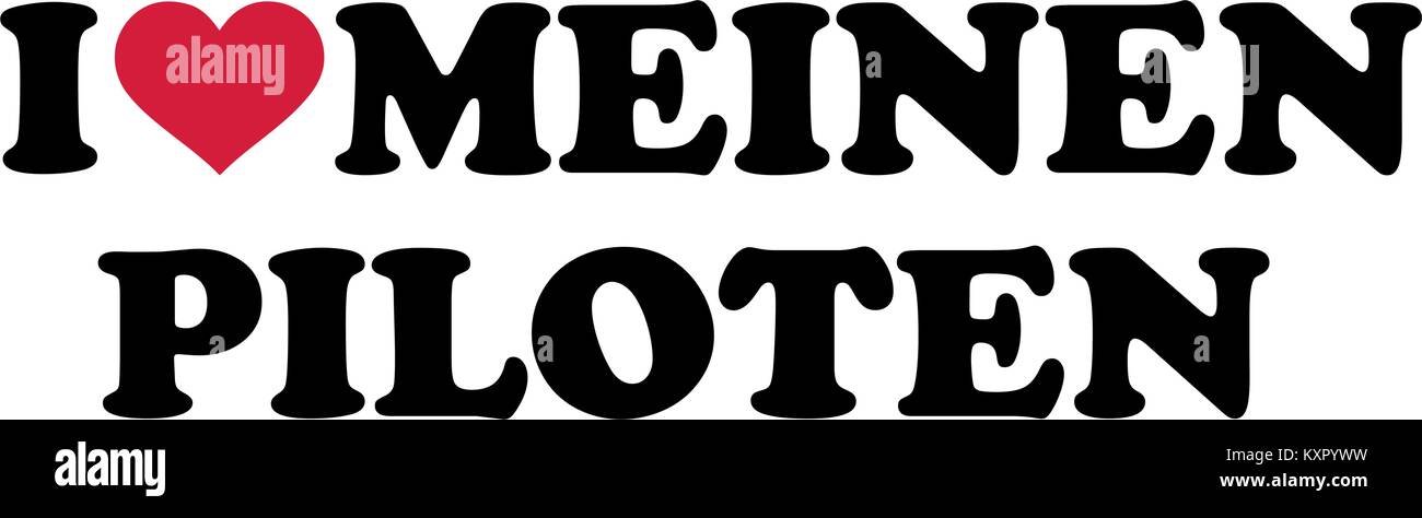 I love my pilot german Stock Vector Image & Art - Alamy