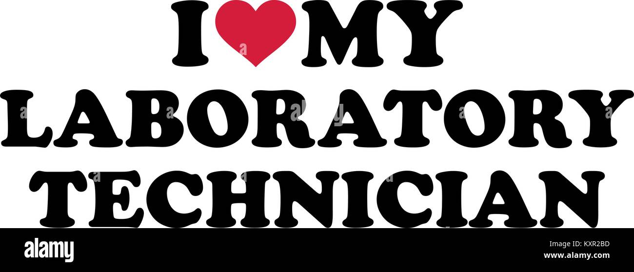 I love my laboratory technician Stock Vector Image & Art - Alamy