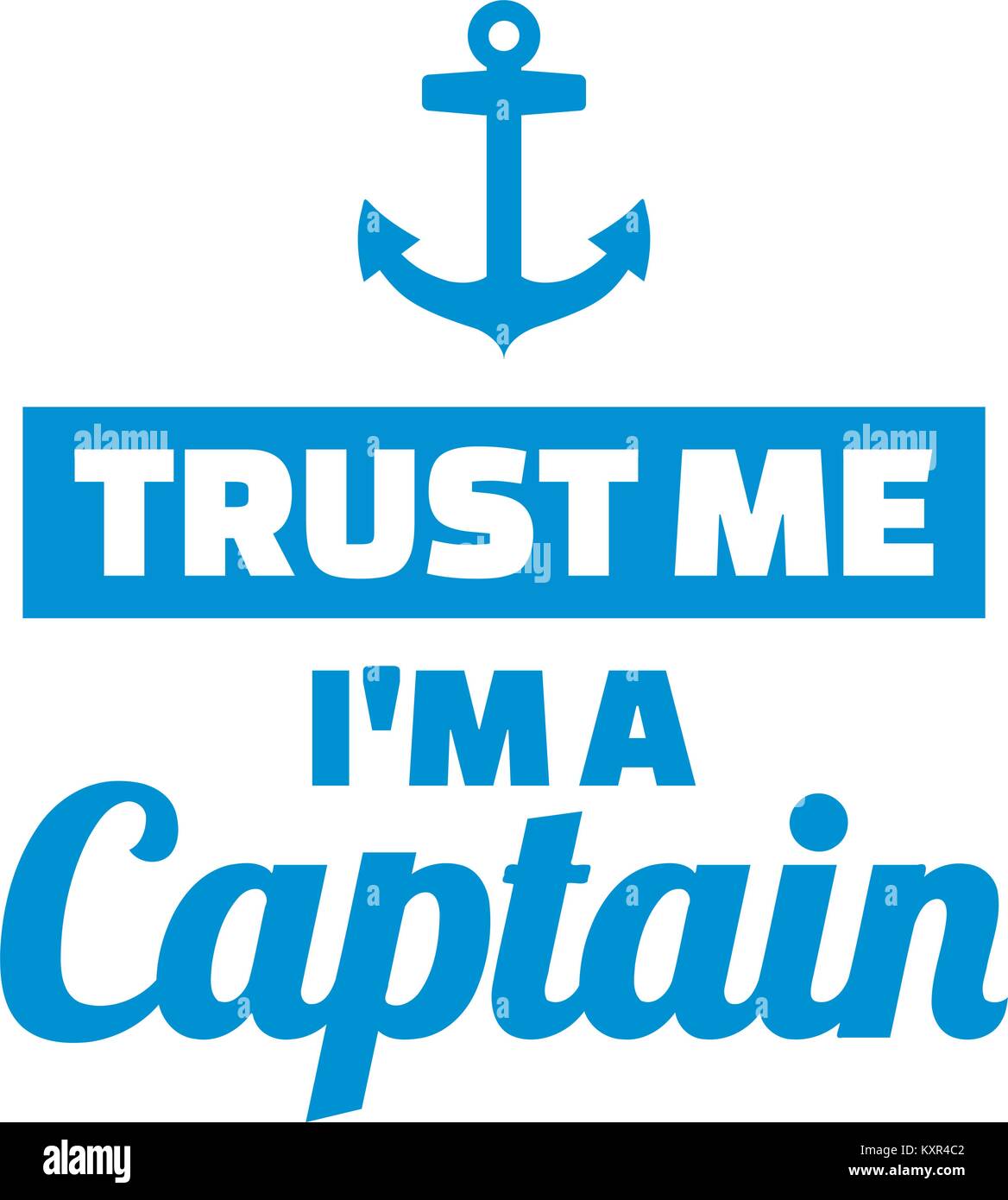 Trust me I am a captain Stock Vector Image & Art - Alamy