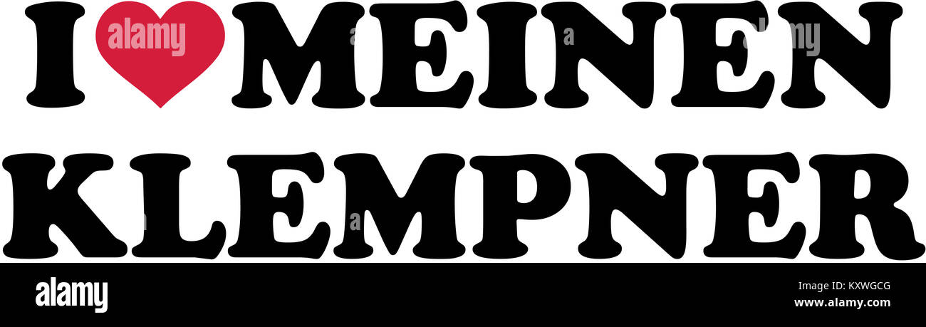 I love my Plumber german Stock Photo - Alamy