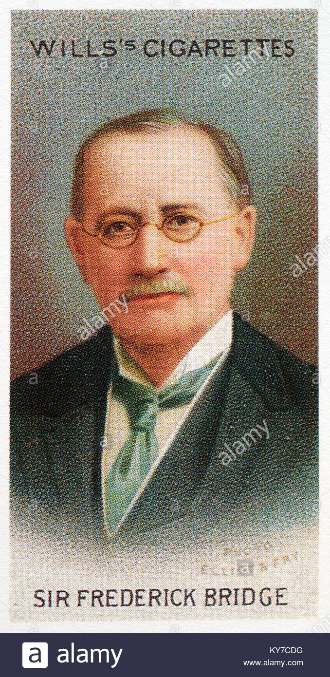 Sir Frederick Bridge was an English composer and organist 1844 – 1924 ...