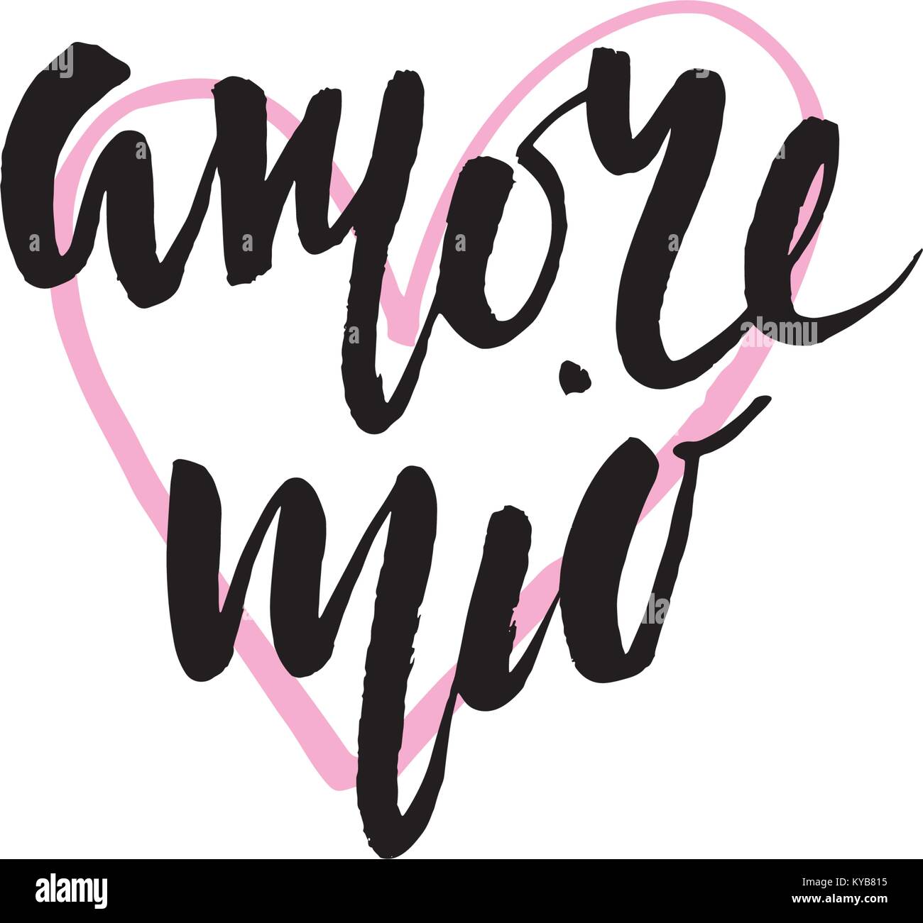 Amore mio. Valentines day calligraphy glitter card. Hand drawn design ...