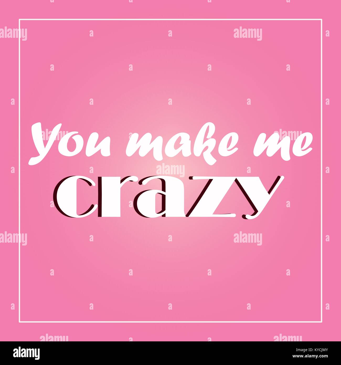 Love Recognition Postcard Valentine You Make Me Crazy Eps10 Stock Vector Image And Art Alamy