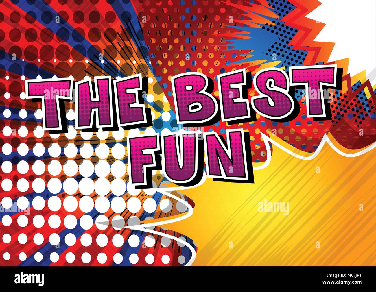 The Best Fun - Comic book style word on abstract background Stock ...