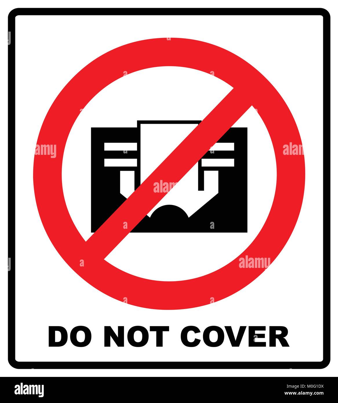 Do not cover sign. Prohibition symbol for overheating. Vector ...