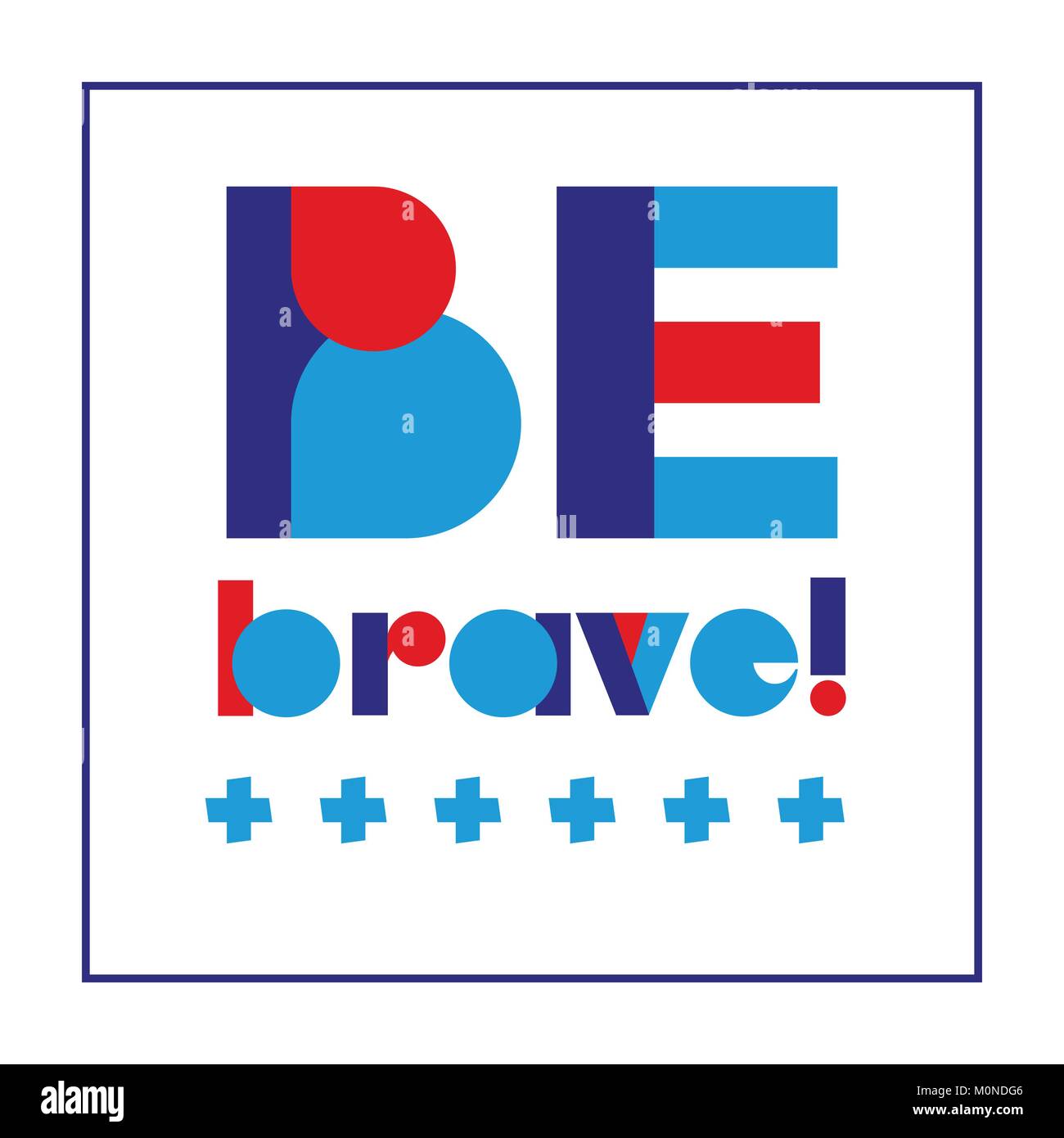 Children typography poster with text Be Brave for banner design ...