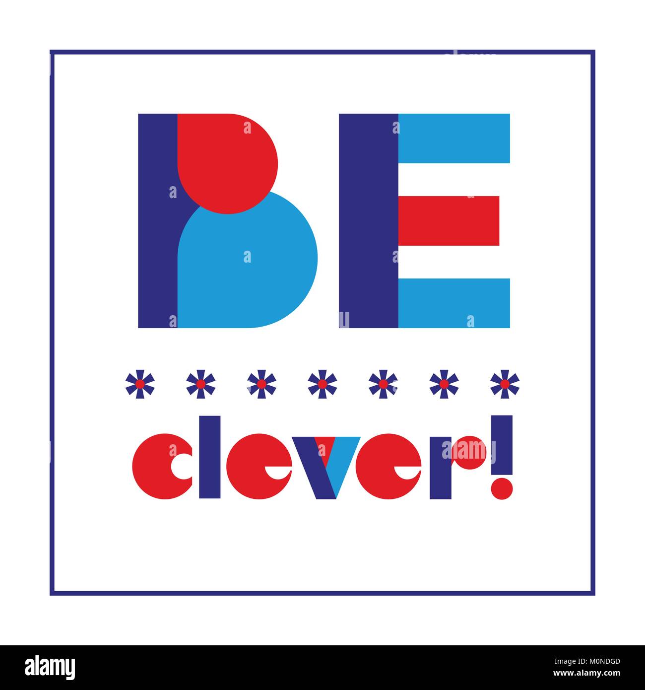 Children typography poster with text Be Clever for banner design ...