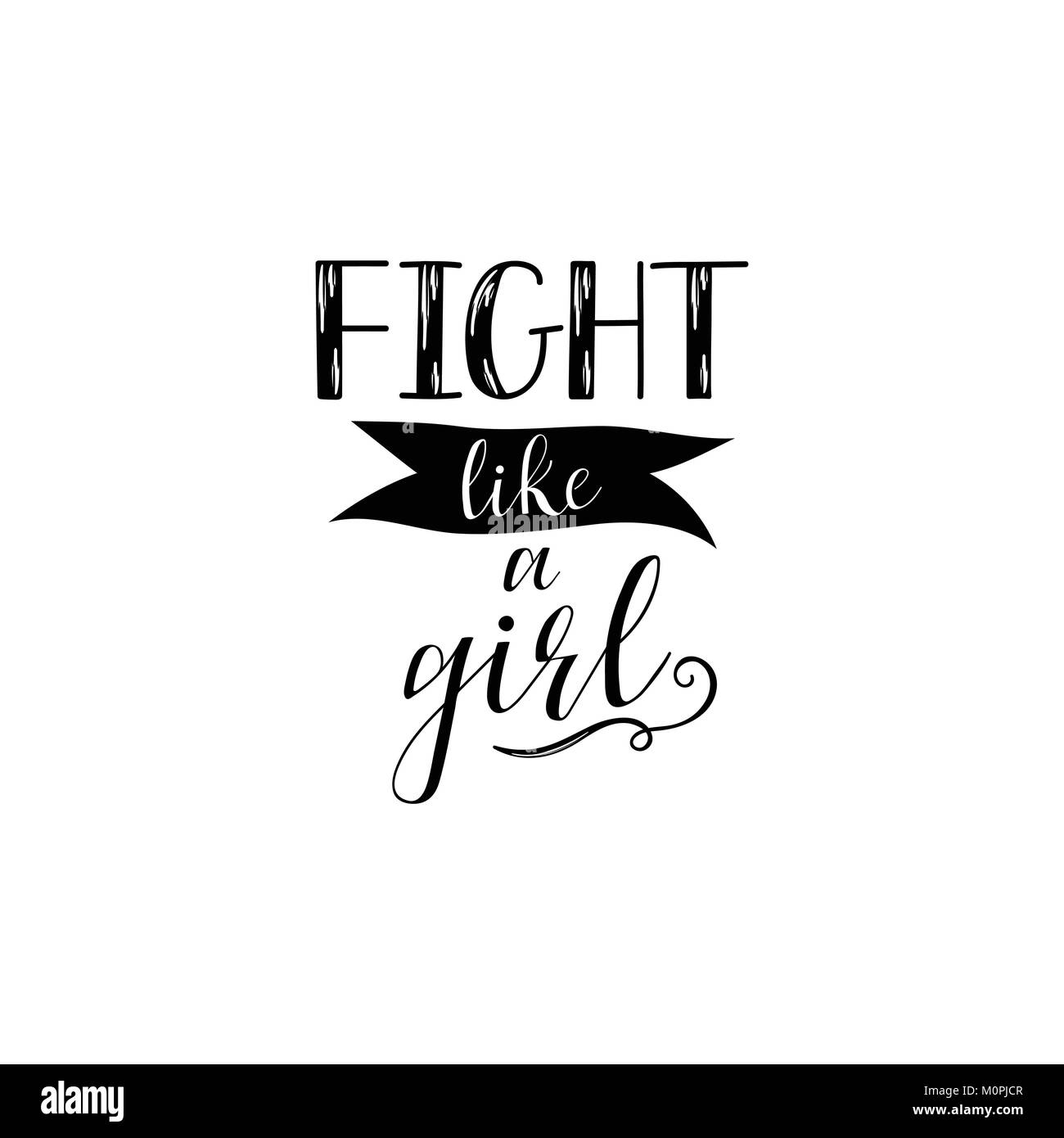 Fight like a girl hand lettering isolated on white background. Feminism ...