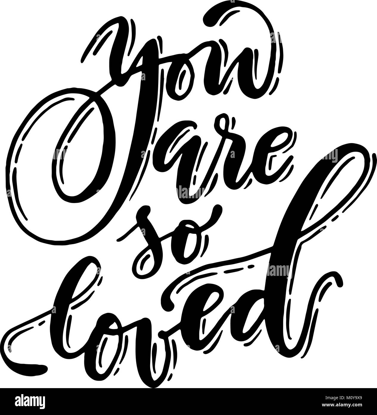 Beautiful handwritten phrase. Vector you are so loved lettering Stock ...