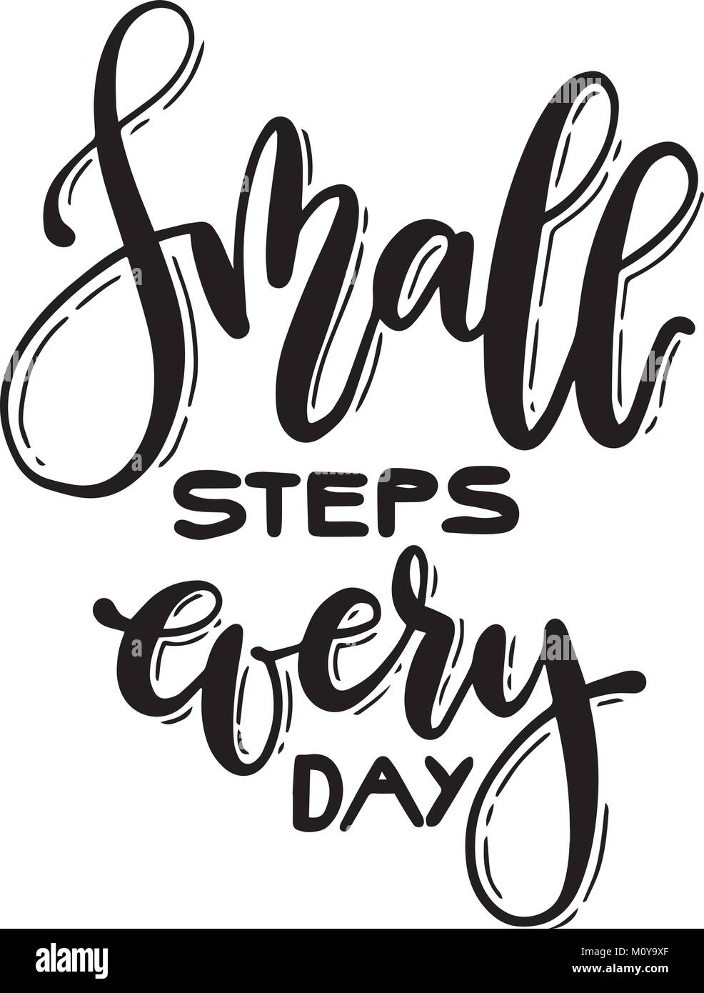 Calligraphy isolated handwritten text small steps every day. Vector ink ... Calligraphy isolated handwritten text small steps every day. Vector ink ...