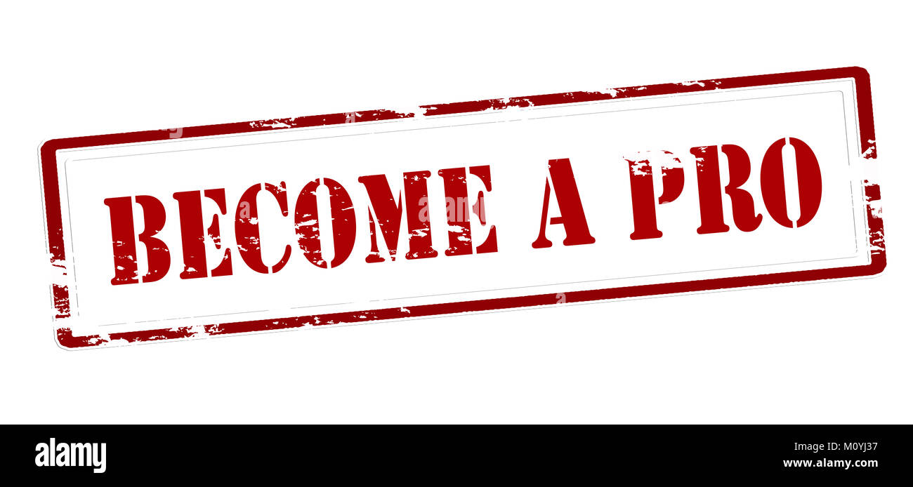 Stamp with text become a pro inside, vector illustration Stock Photo ...