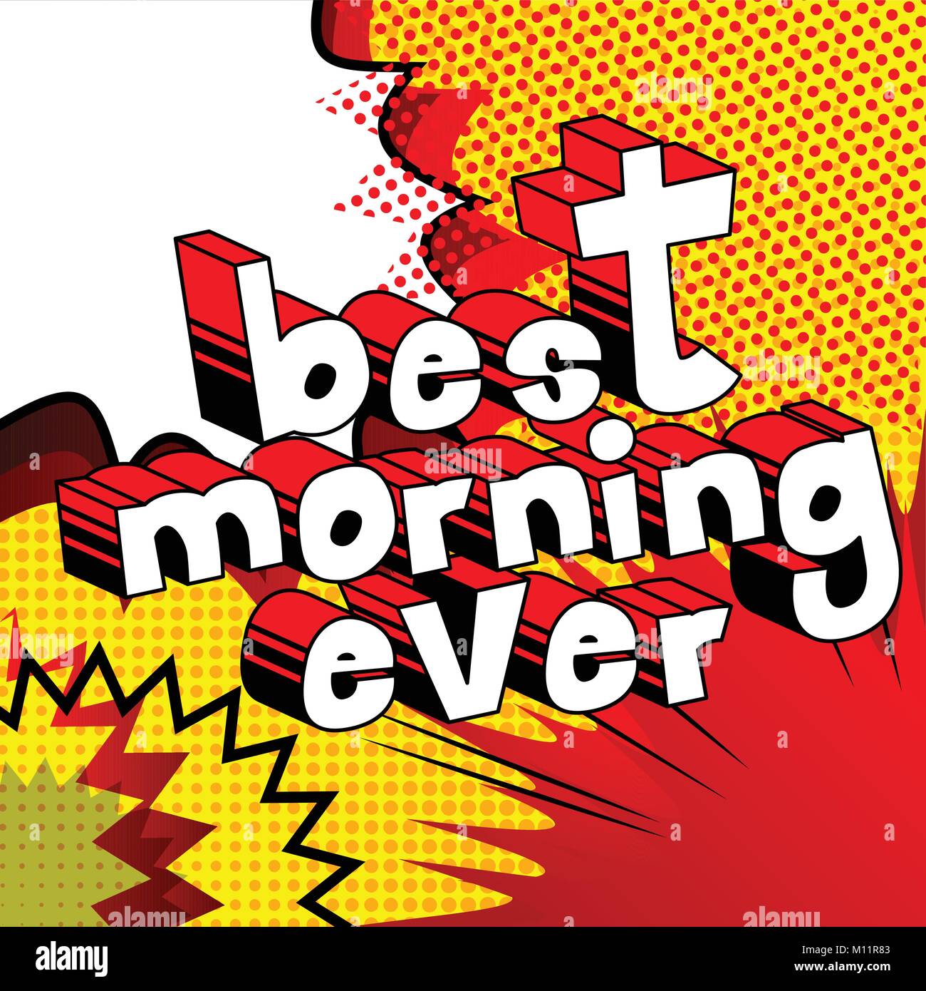 Best Morning Ever - Comic book style phrase on abstract background ...