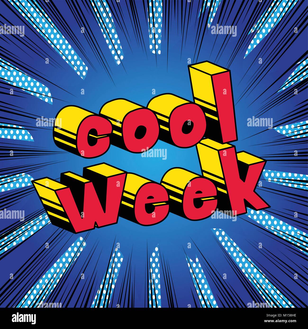 Cool Week - Comic book style phrase on abstract background Stock Vector ...