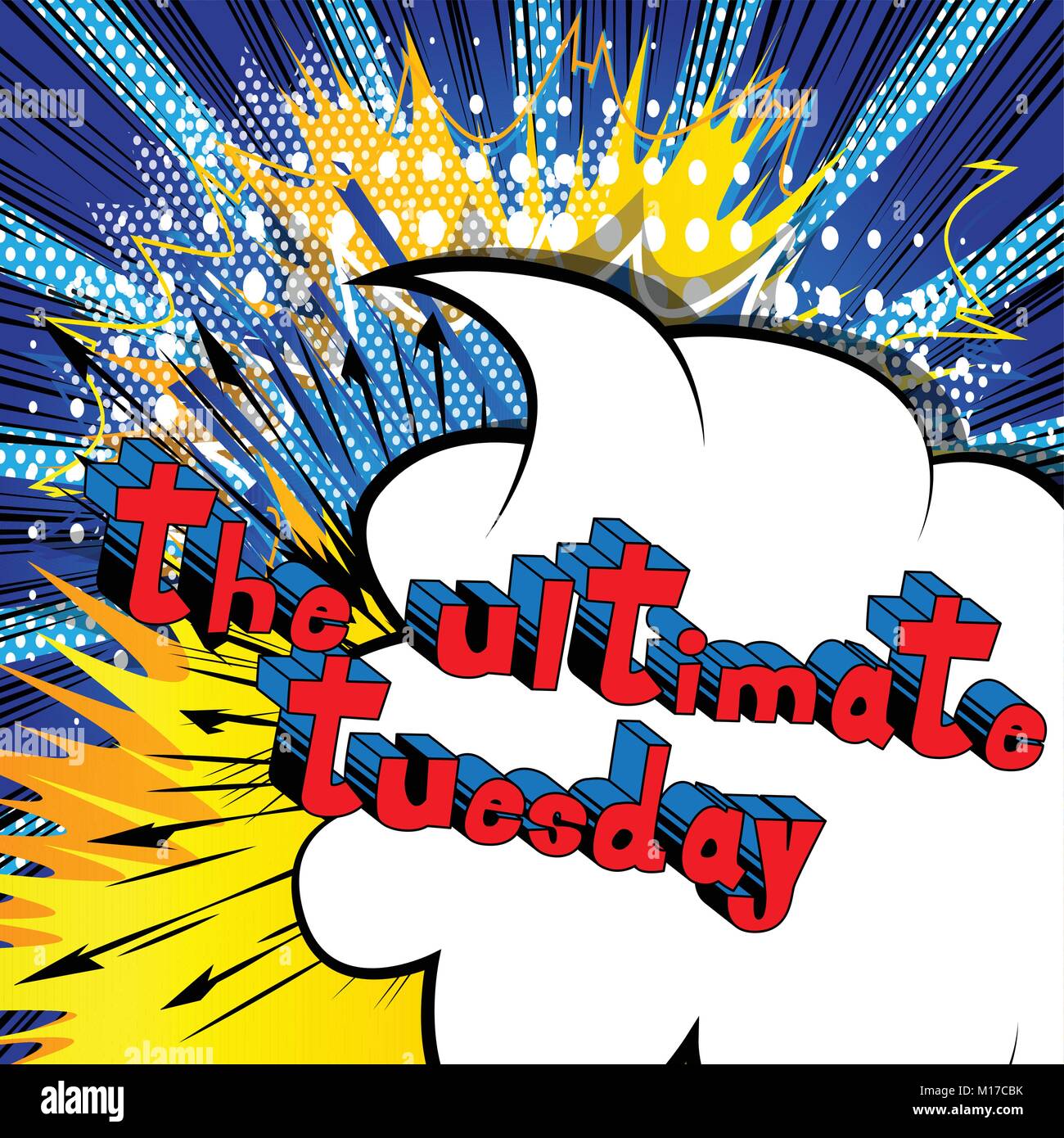 The Ultimate Tuesday - Comic book style word on abstract background ...