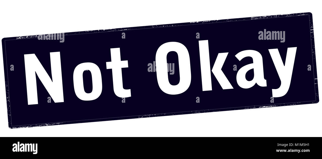 Rubber stamp with text not okay inside, vector illustration Stock Photo ...