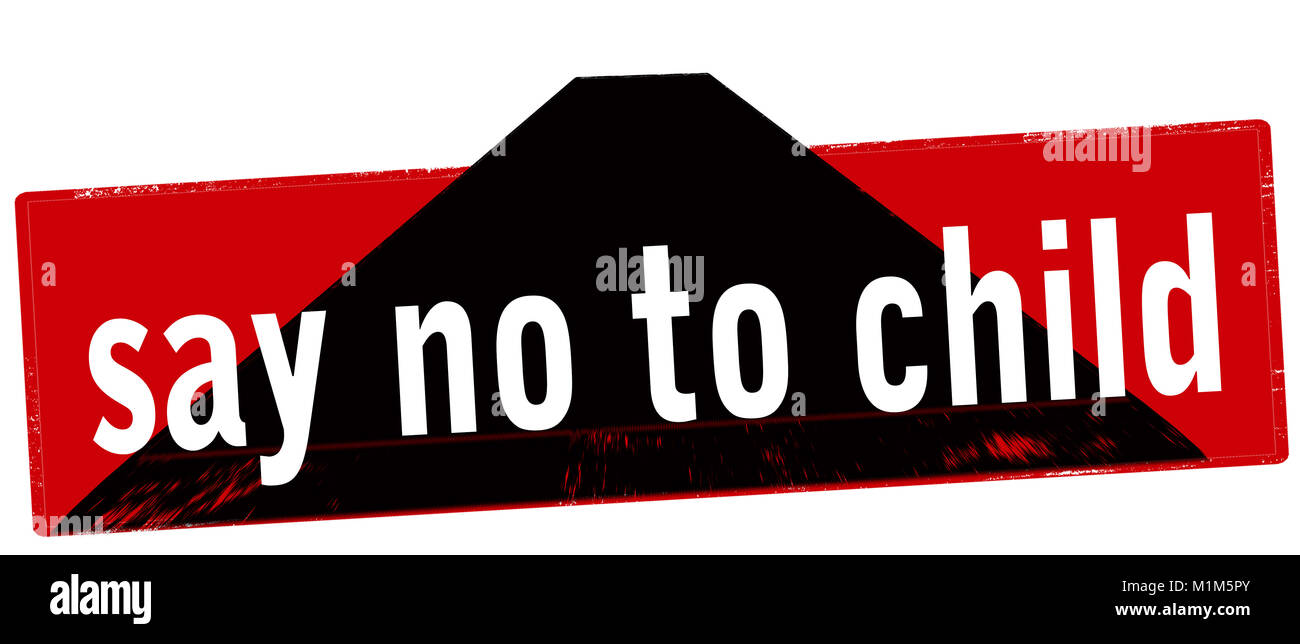 Rubber stamp with text say no to child inside, vector illustration ...