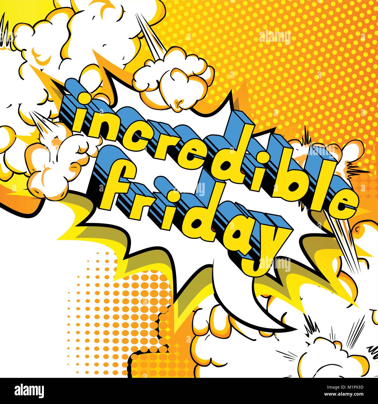 Incredible Friday - Comic book style word on abstract background Stock ...