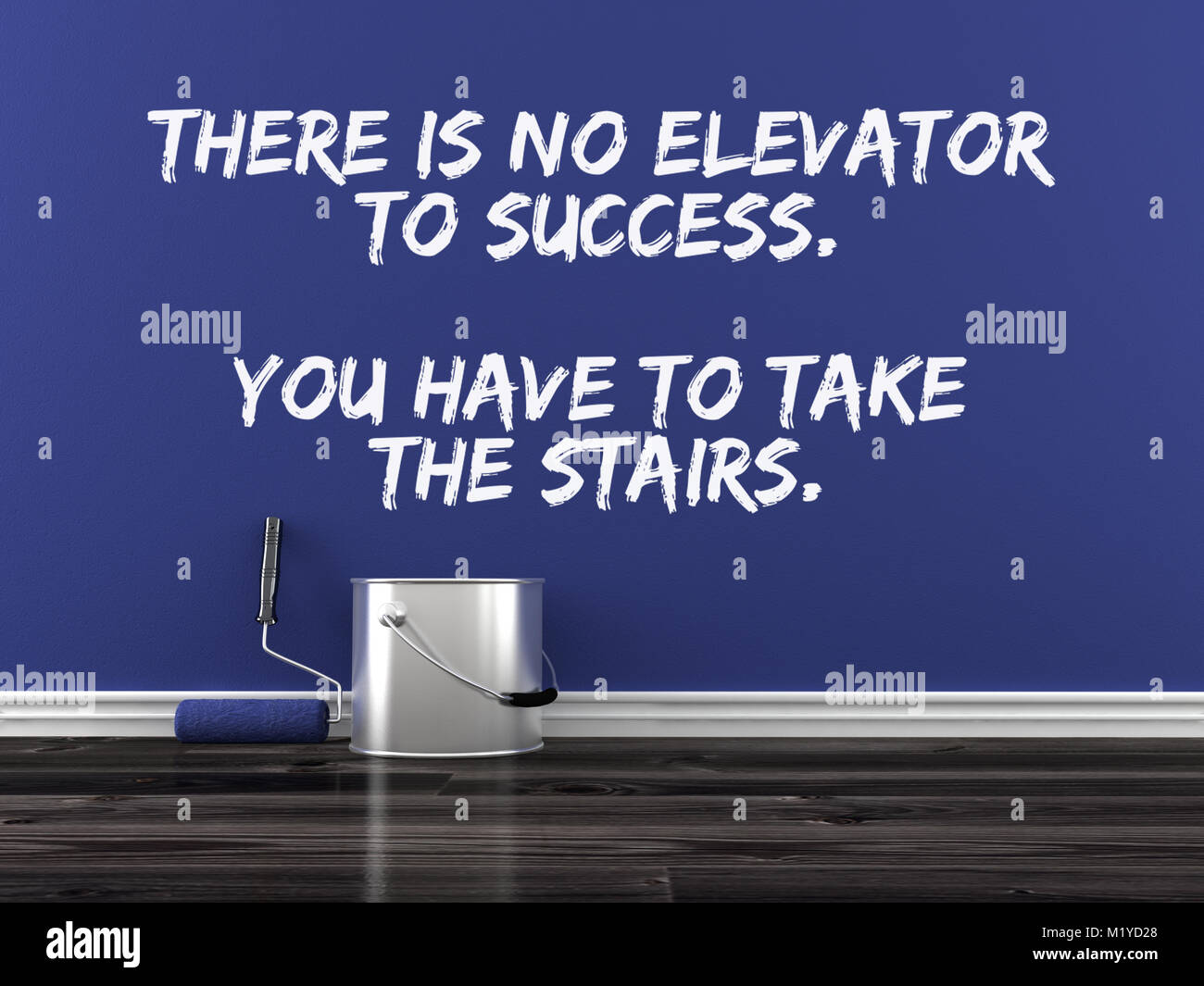 Inspirational quote on wall. There is no elevator to success. You have ...