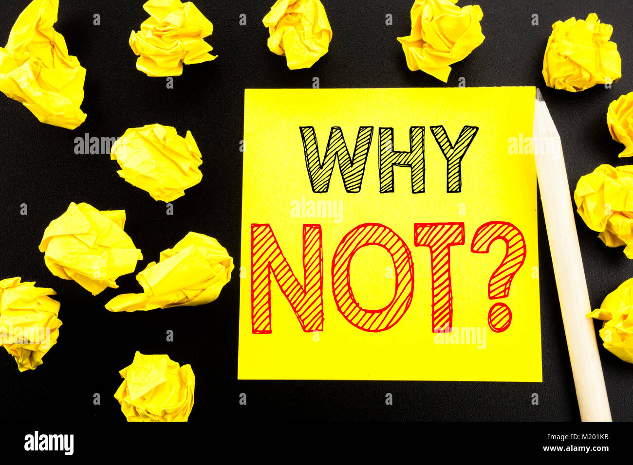 Handwritten text showing Why Not Question. Business concept writing for ...