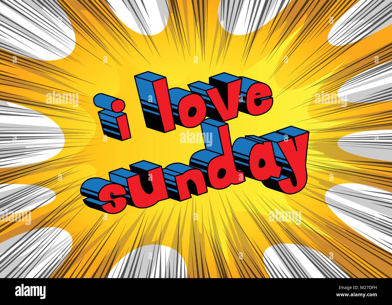 I Love Sunday - Comic book style word on abstract background Stock ...