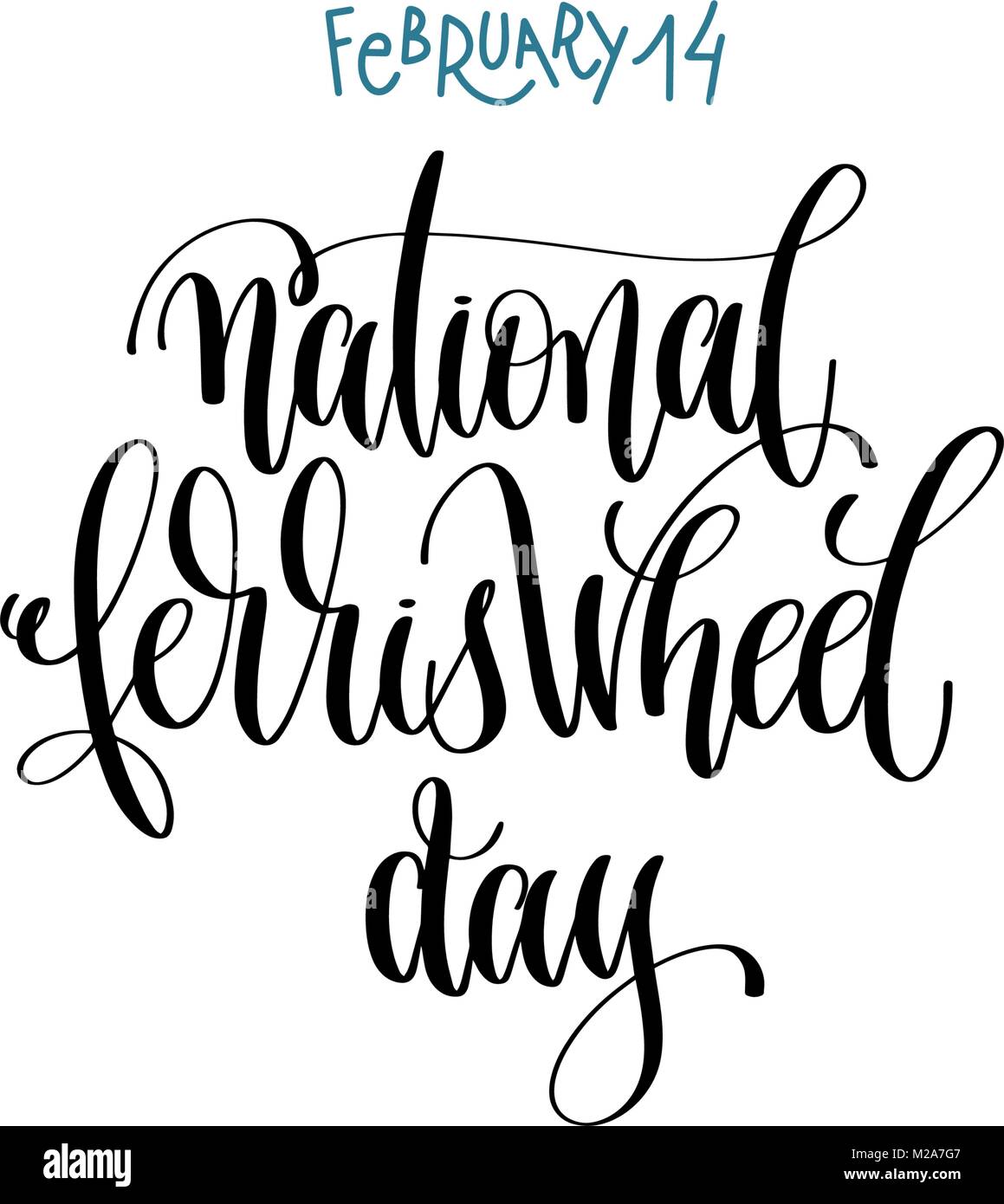 february 14 - national ferris wheel day - hand lettering inscrip Stock ...