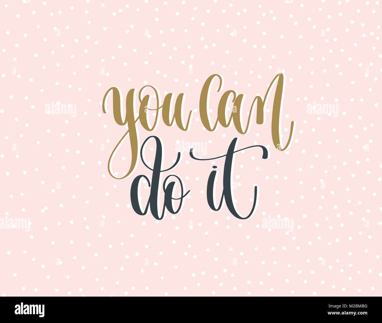 you can do it - gold and gray hand lettering inscription text Stock ...