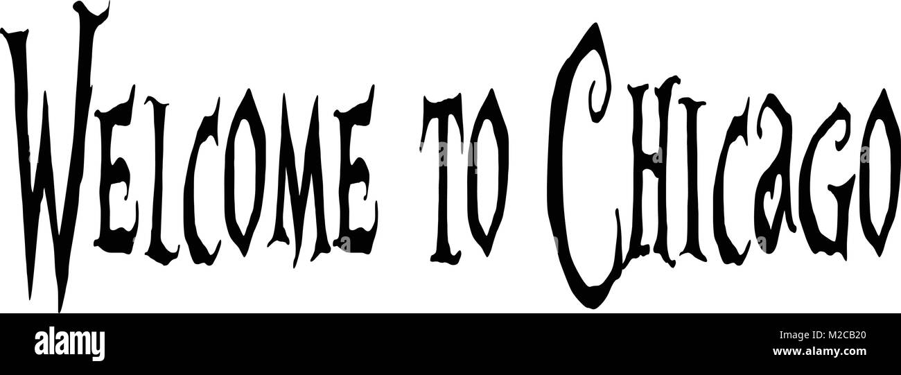 Welcome to Chicago text sign illustration on white background Stock ...