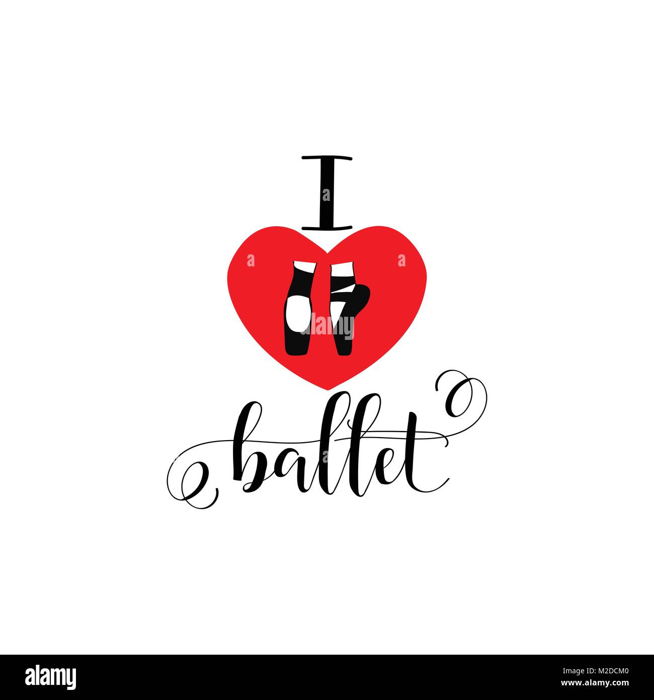 I love Ballet. Lettering. Unique creative typographic illustration in ...