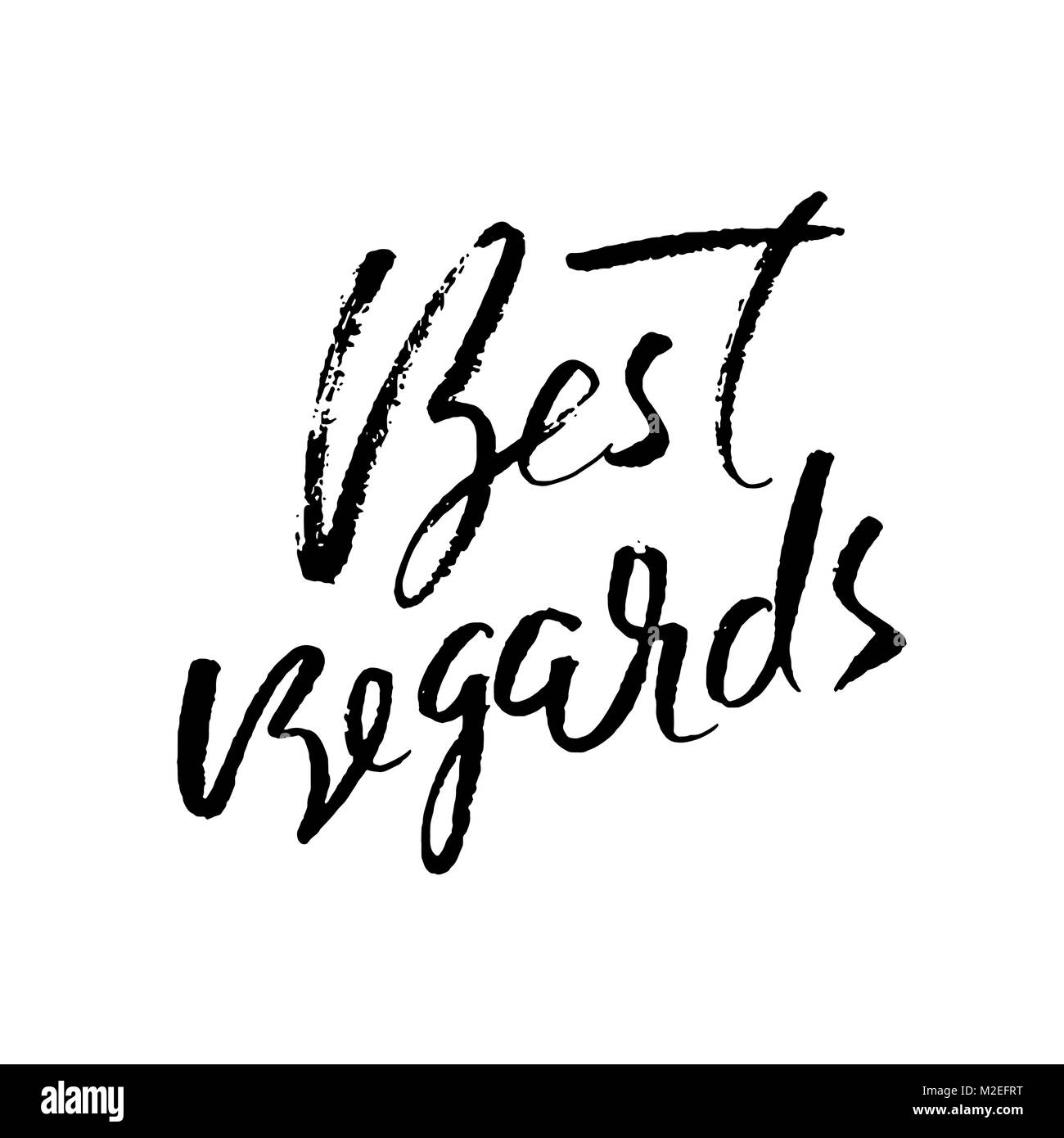 Best Regards. Hand drawn modern dry brush lettering. Handwritten ...