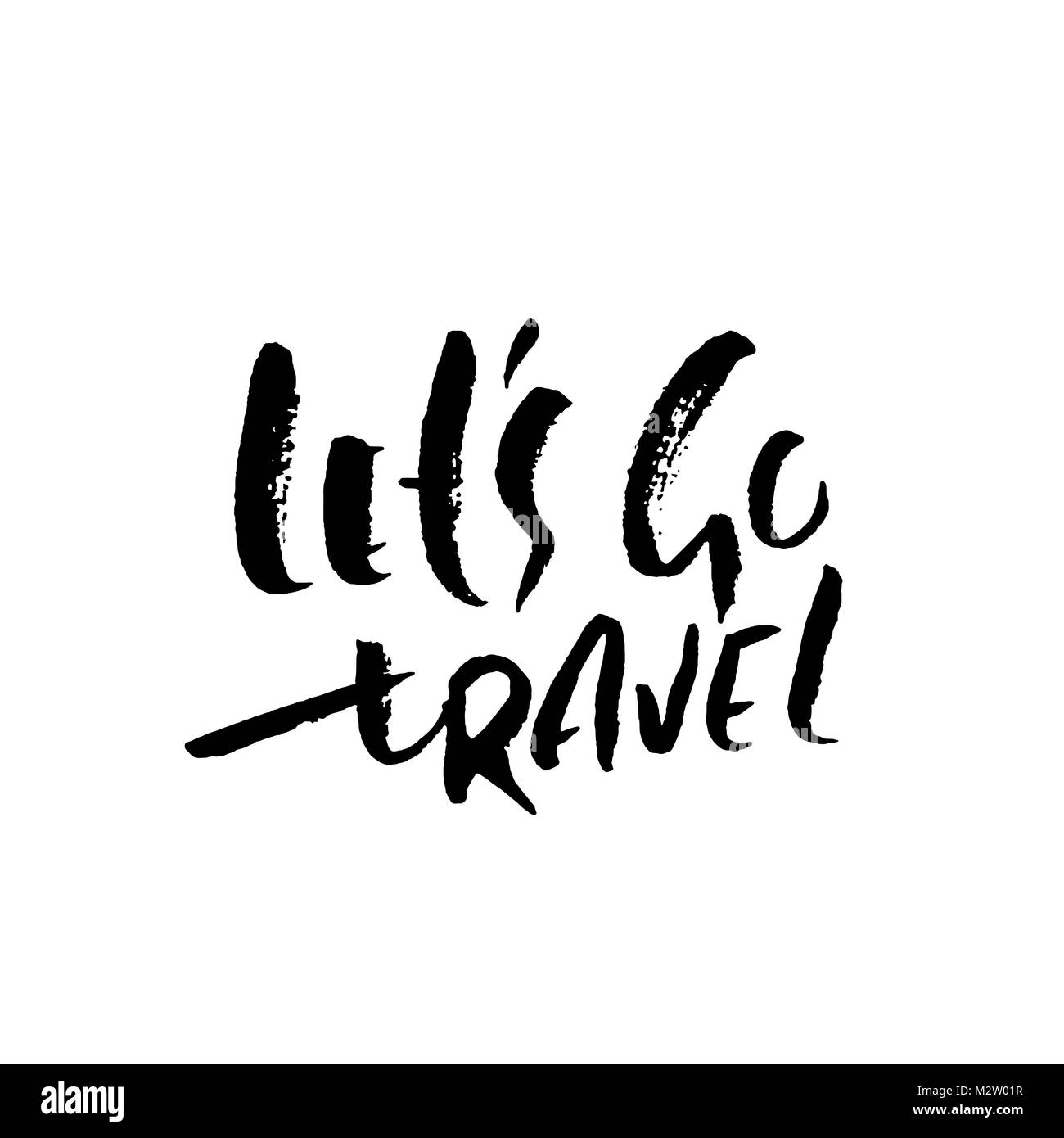 Let's go travel. Typography poster. Modern brush lettering. Calligraphy ...