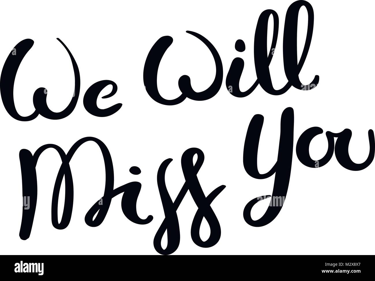 We Will Miss You Hand Drawn Vector Lettering Phrase Modern Motivating