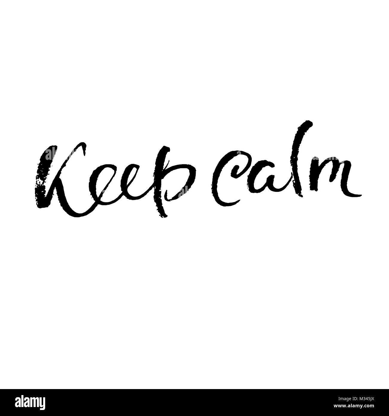 Keep calm. Modern dry brush lettering. Calligraphy poster. Handwritten ...