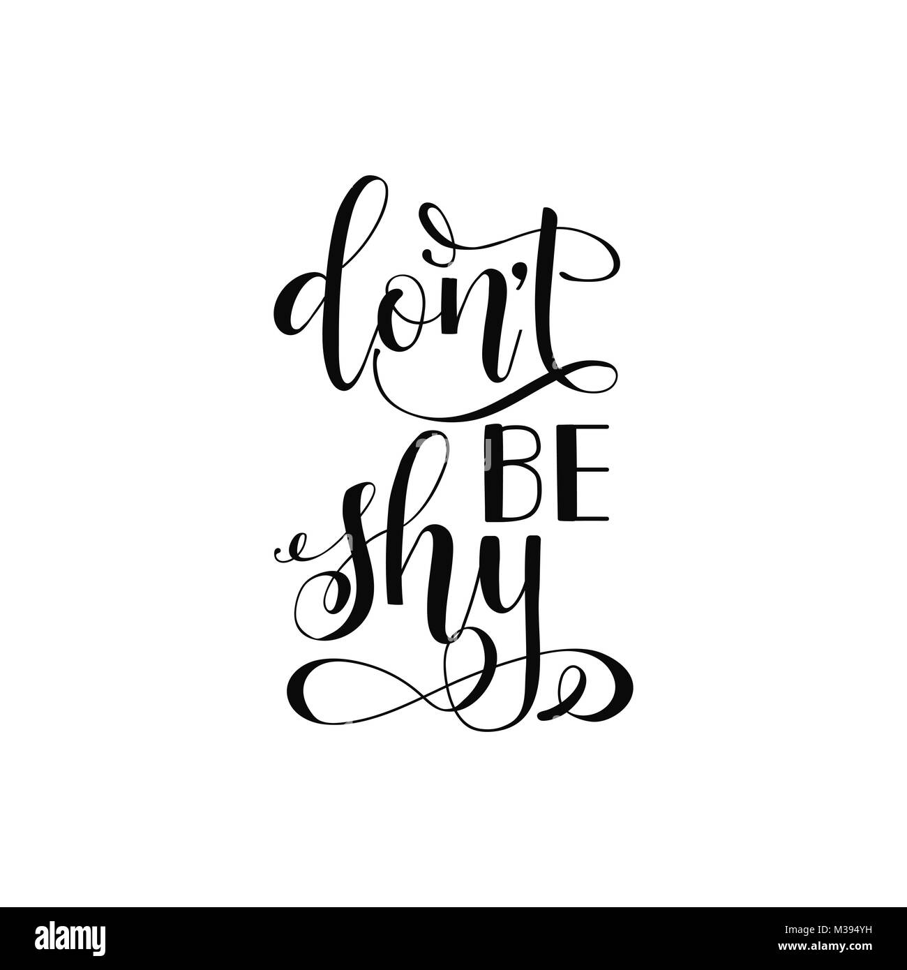 Don't be shy. Lettering. quote to design greeting card, poster, banner ...