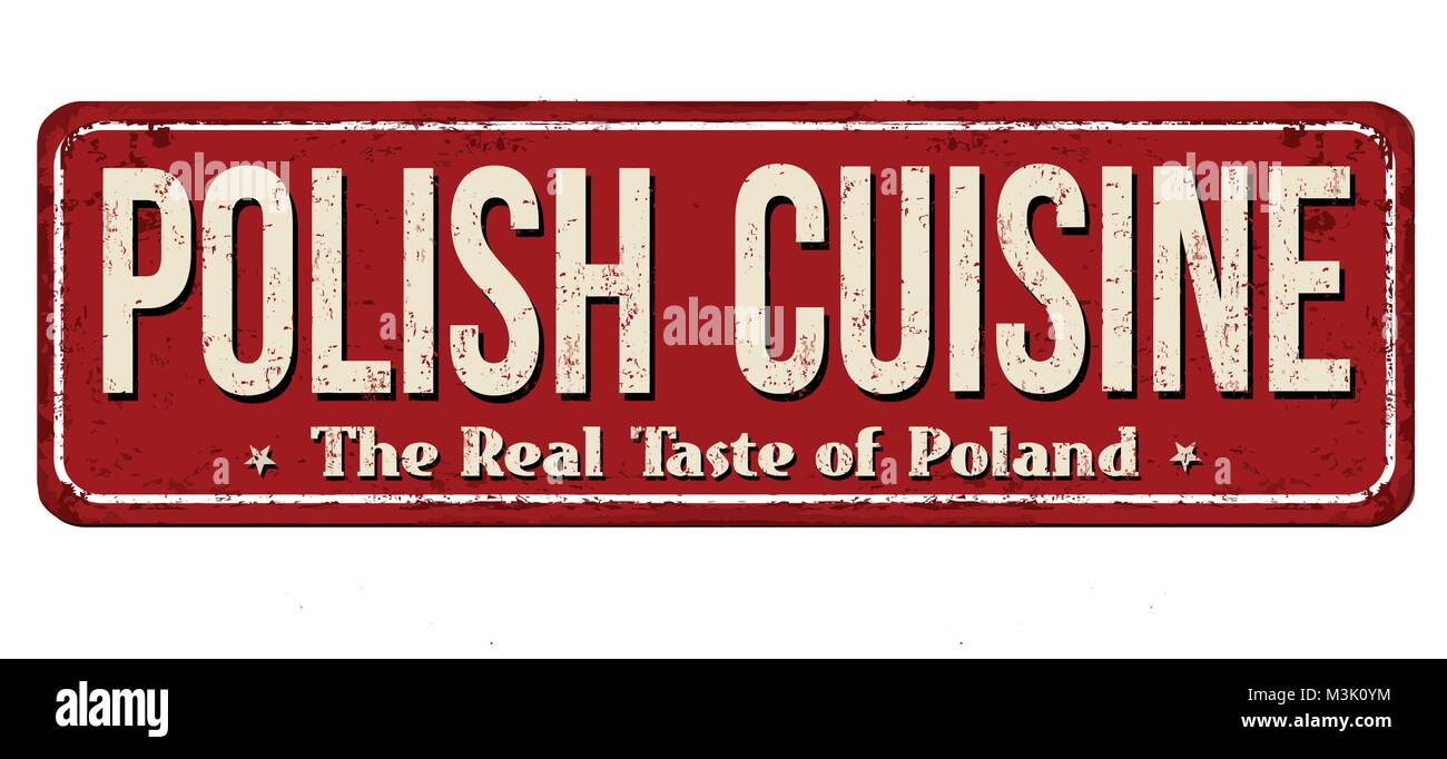 Polish cuisine vintage rusty metal sign on a white background, vector ...