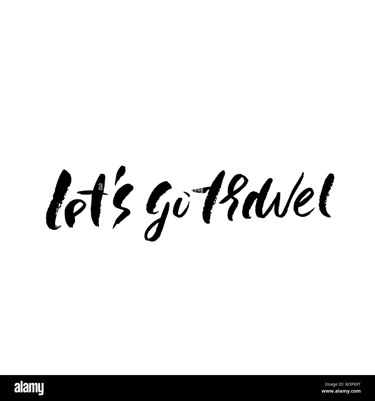 Lets go travel. Typography poster. Modern brush lettering. Calligraphy ...