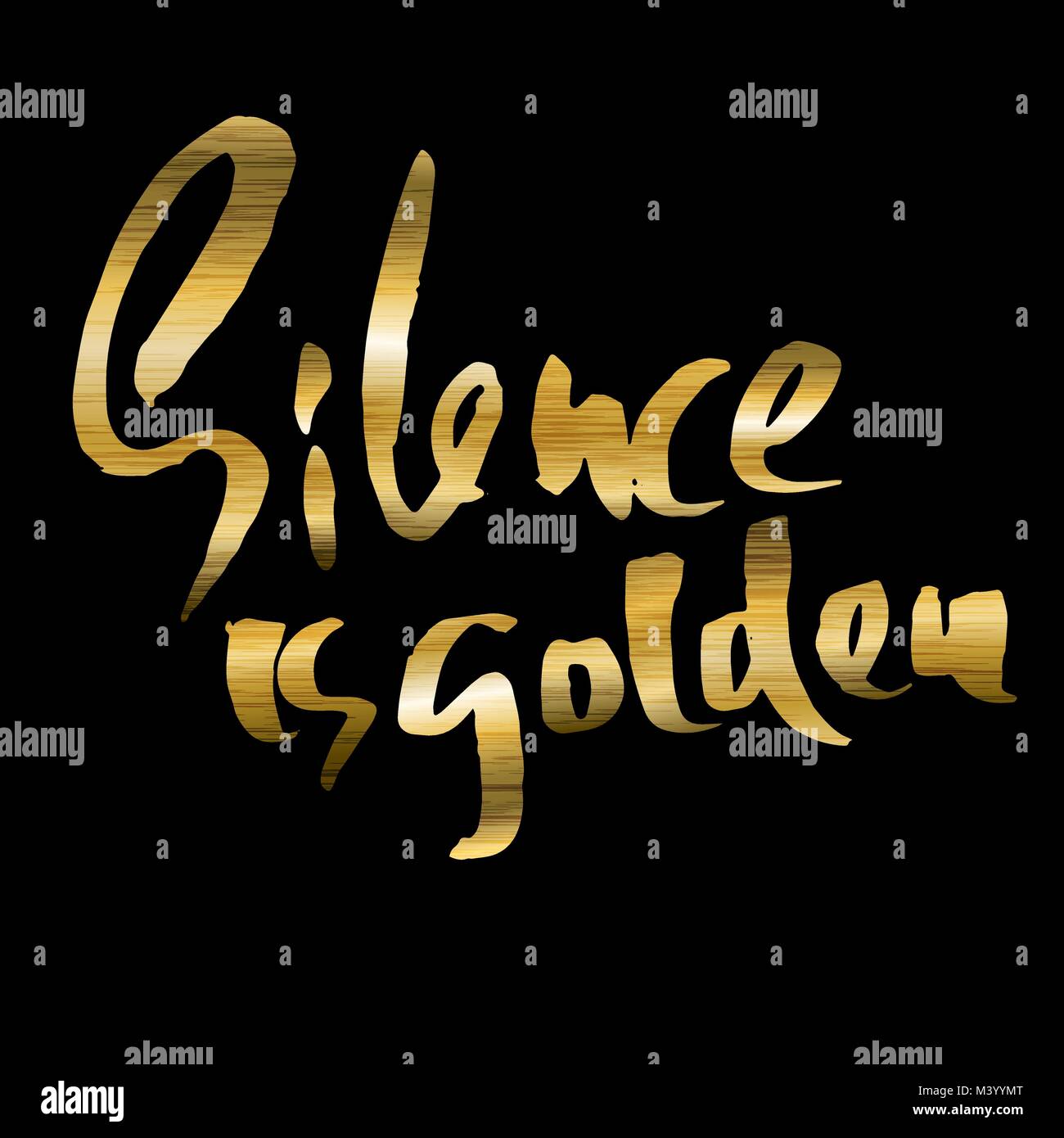 Silence is golden. Hand drawn lettering. Vector typography design ...