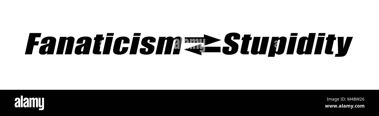 Fanaticism and Stupidity Concept Stock Photo - Alamy