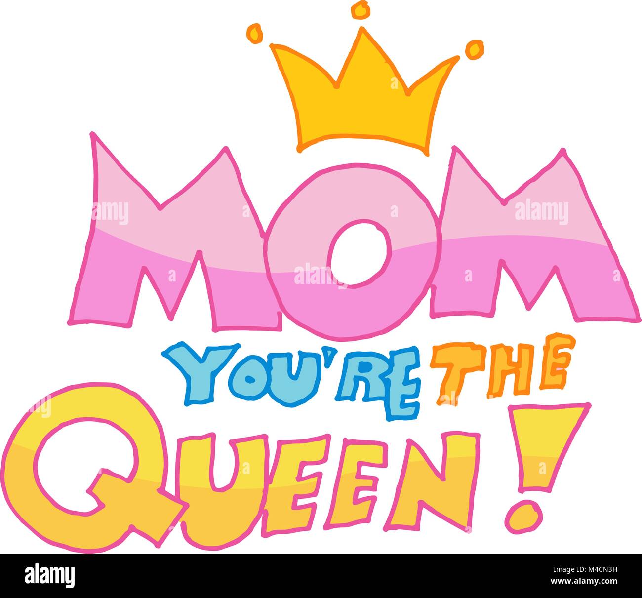 An image of a mom you're the queen message Stock Vector Image & Art - Alamy