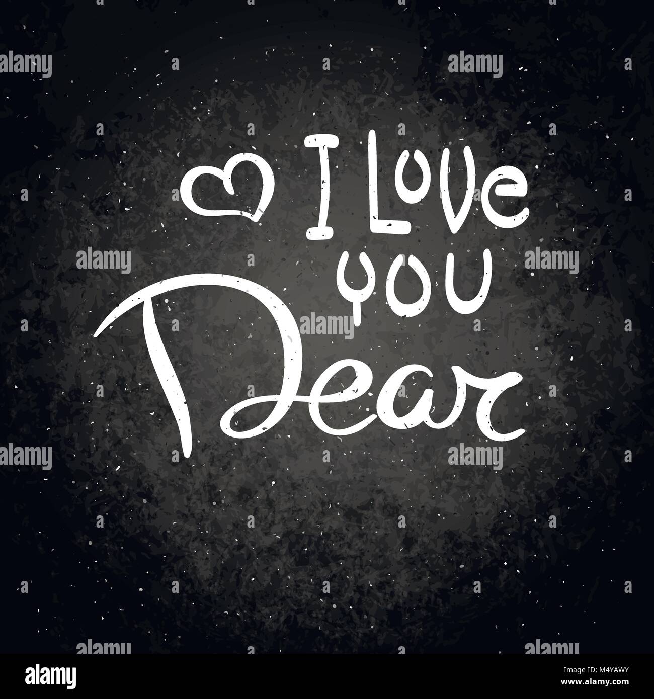 I love you dear. Hand drawn vector lettering phrase. Modern motivating ...