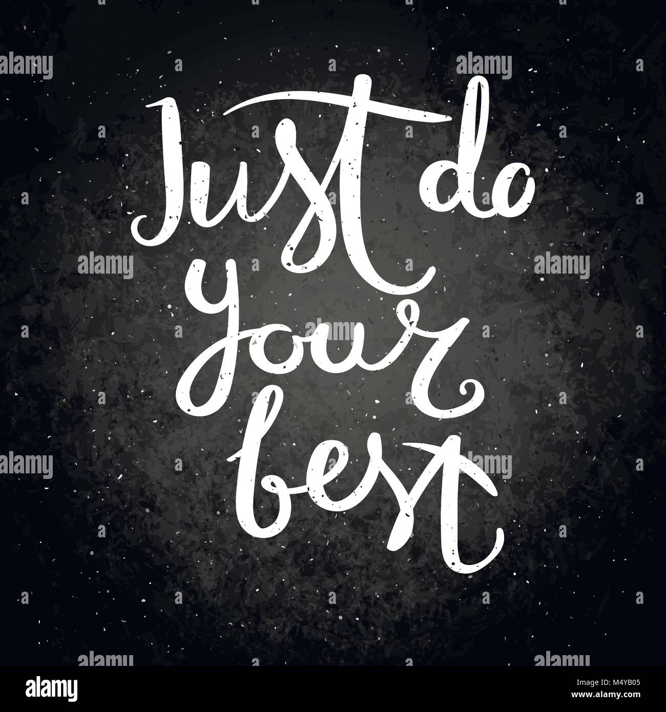 Just do your best. Hand drawn vector lettering phrase. Modern ...