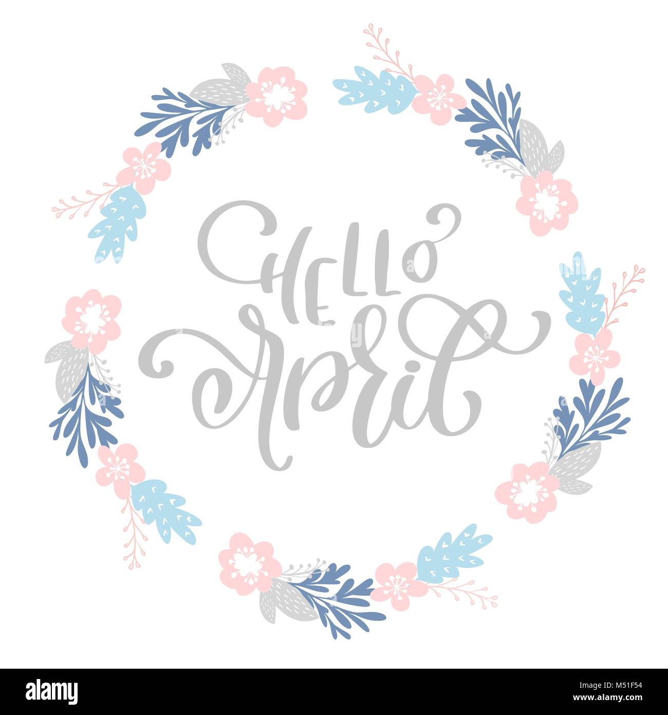 Hand drawn lettering Hello April in the round frame of flowers wreath ...