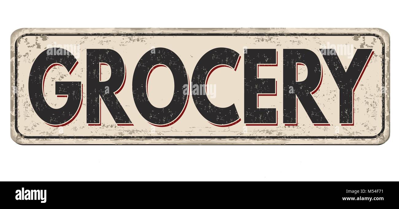 Grocery vintage rusty metal sign on a white background, vector ...